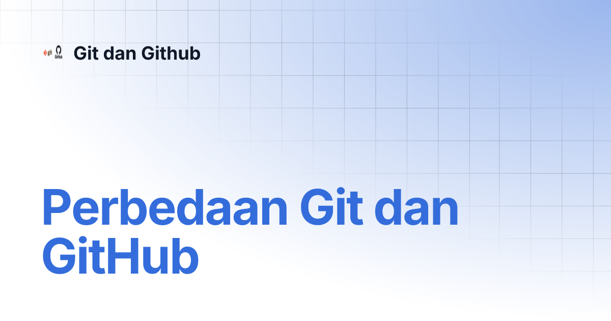 Perbedaan Git dan GitHub | Git dan Github Perbedaan Git dan GitHub | Git dan Github